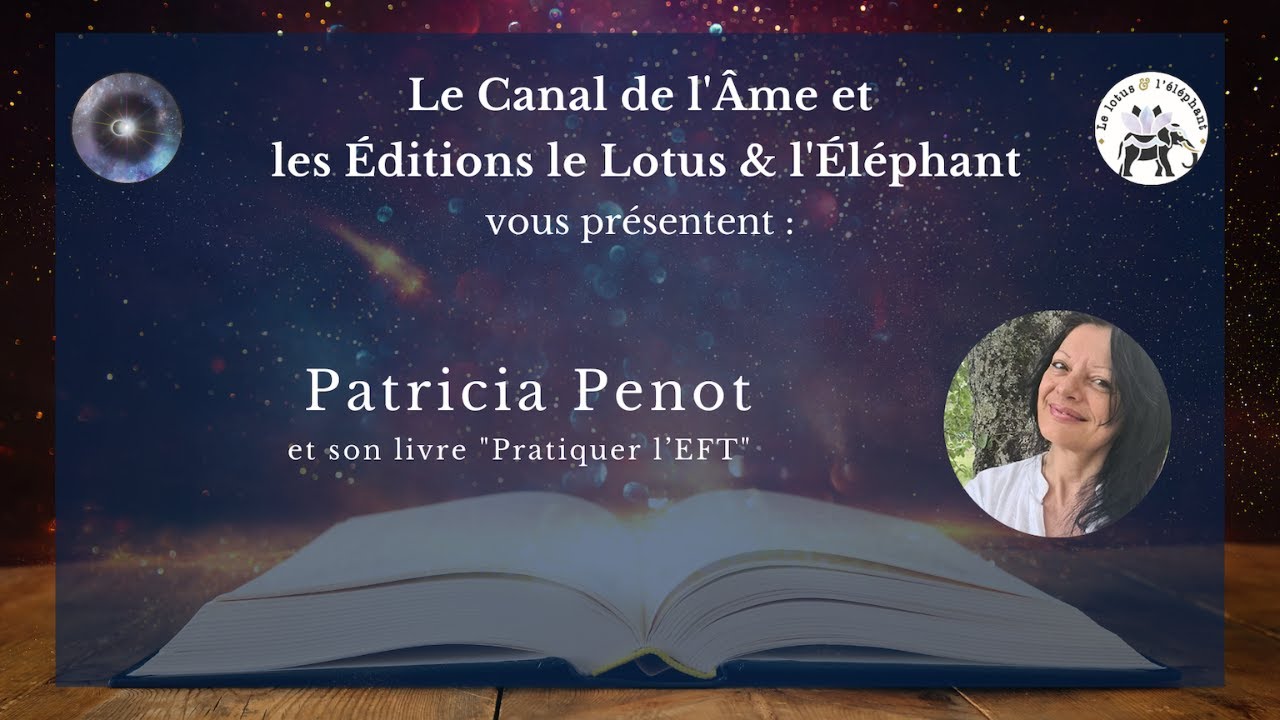"Pratiquer l'EFT" avec Patricia Penot - YouTube