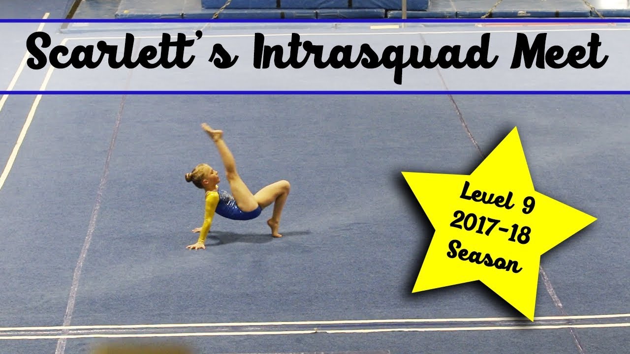 Scarlett Intrasquad Meet Dec. 2017 - Level 9, 10 years old - YouTube