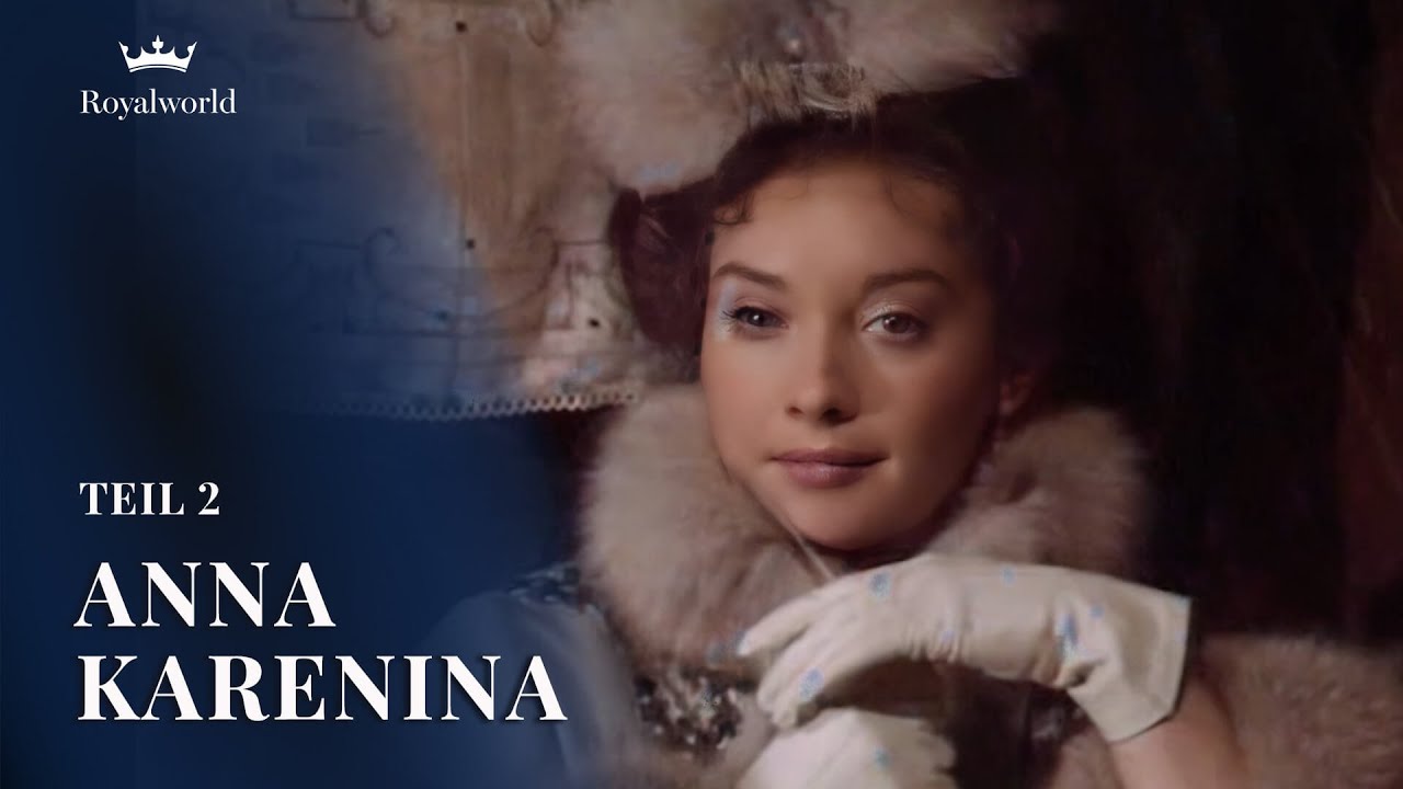 Anna Karenina - Teil 2 | Royale Dramaserie - YouTube