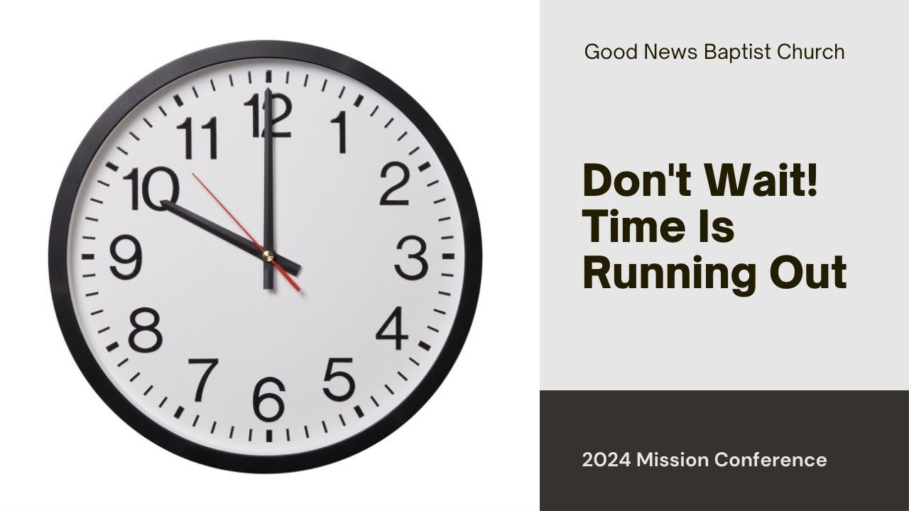 Is Time Running Out? | GNBC Missions Conference 2024 - YouTube