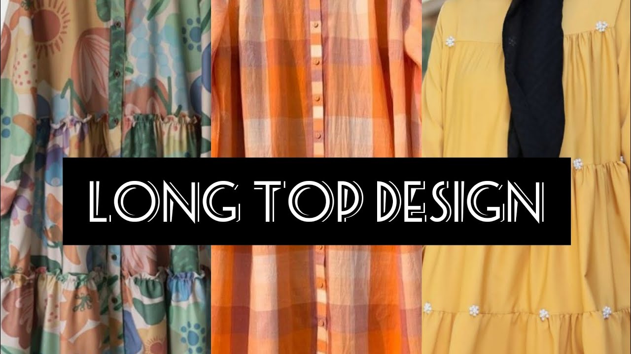 Long Top Design 2022 - YouTube