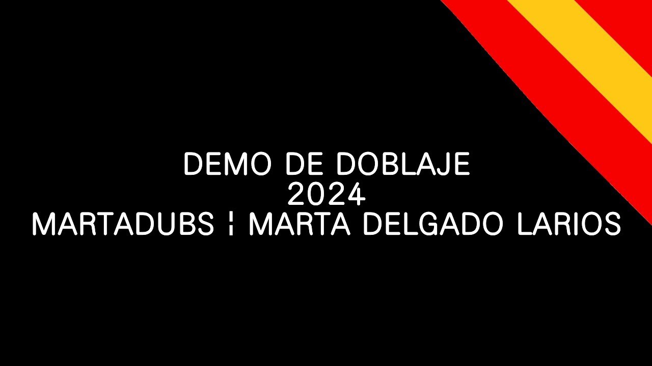 Demo de Doblaje | 2024 | Marta Delgado Larios - YouTube