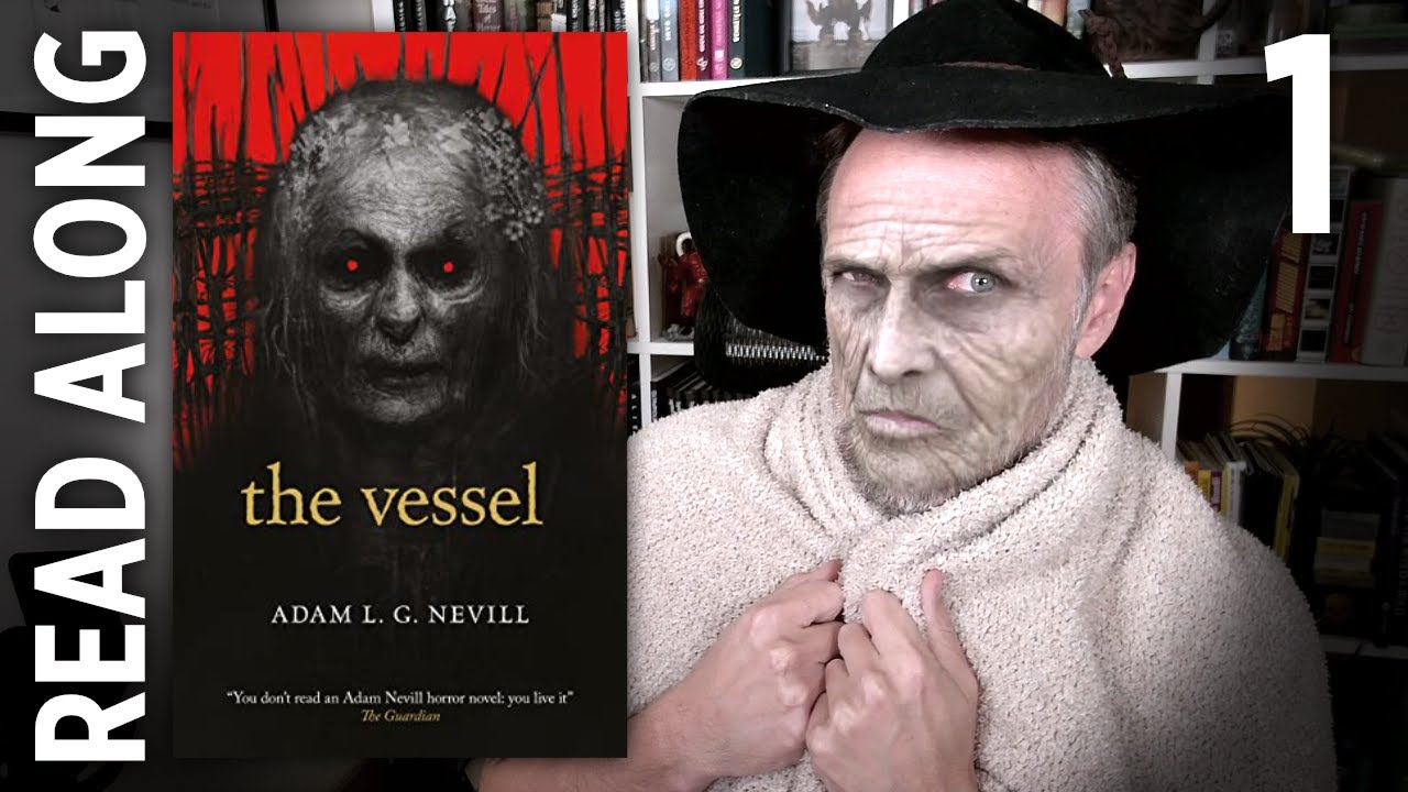 The Vessel by Adam Nevill | EP 1 | Chapters 1-14 (Read Along Book Club ...