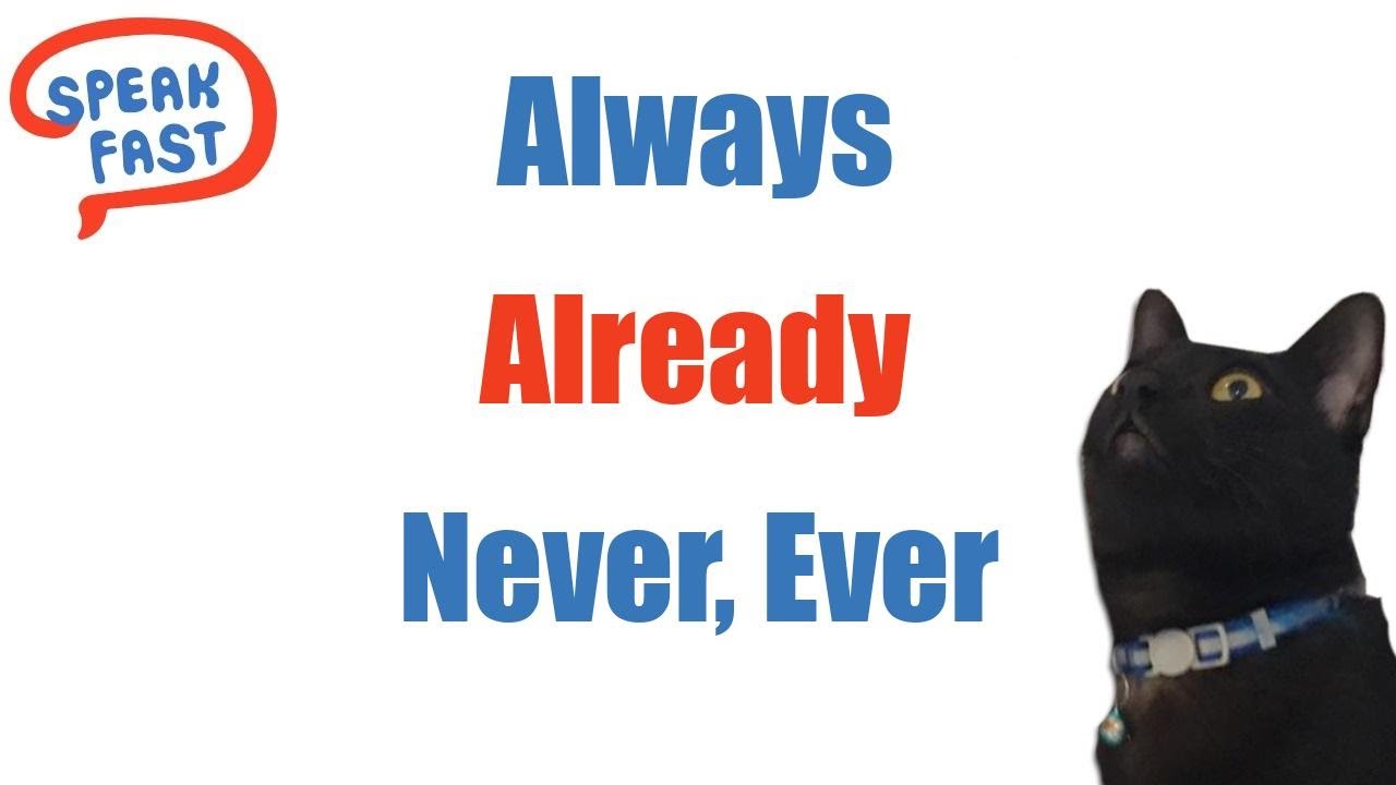 Always, already, never and ever. Aprende a usarlos correctamente! - YouTube