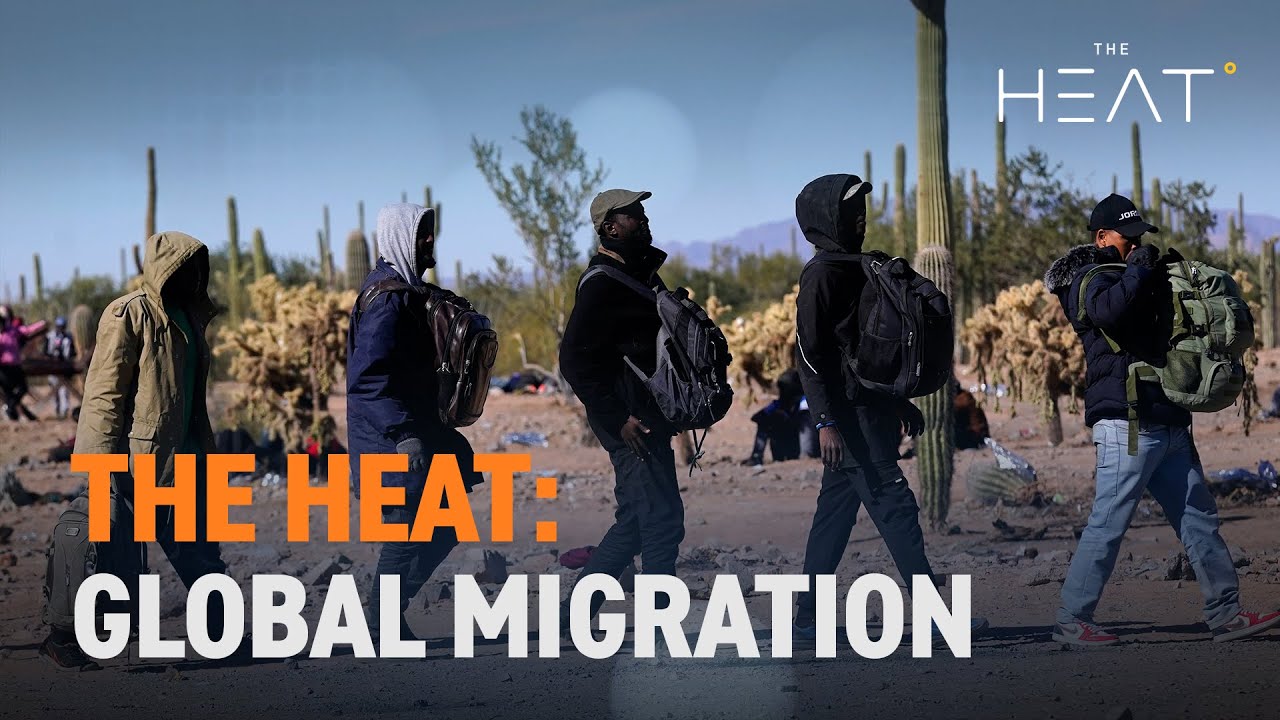 The Heat: Global Migration - YouTube