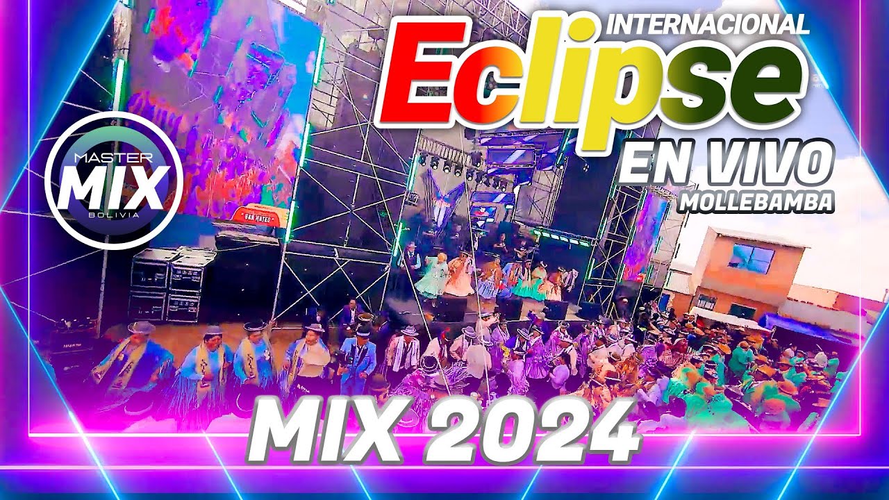 Eclipse en Vivo Mix 2024 (Mollebamba - La Paz) / Master Mix Bolivia - YouTube Music