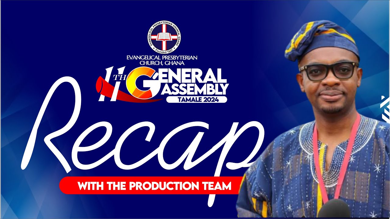 11TH GENERAL ASSEMBLY RECAP - YouTube