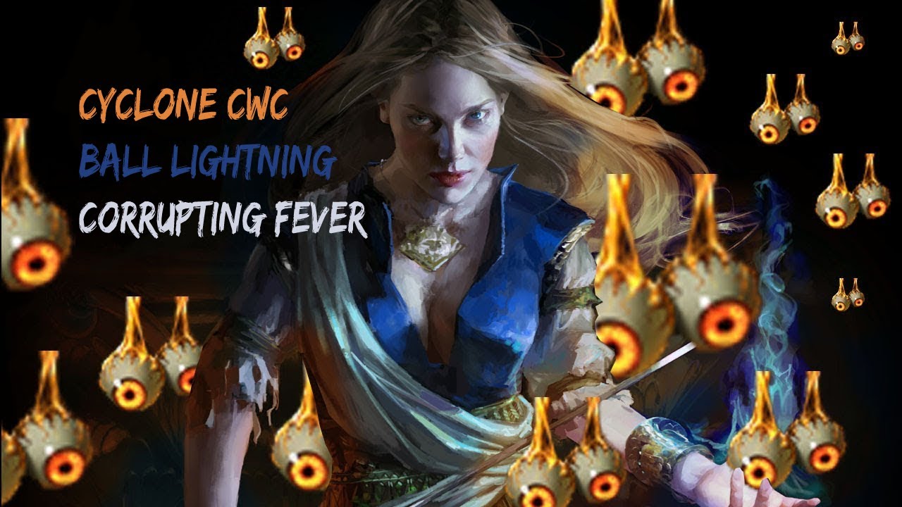 PoE (3.16 updated) Expedition Cyclone CwC Ball Lightning Corrupting ...