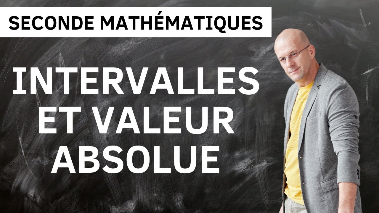 Connaître les bases de la valeur absolue ? - Intervalles et valeur ...