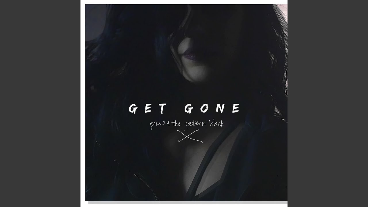Get Gone - YouTube Music