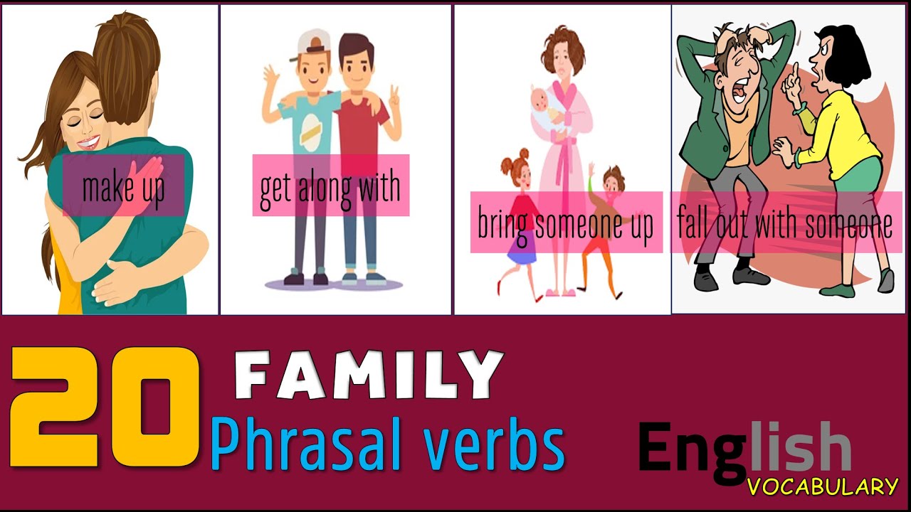 [6] ENGLISH PHRASAL VERBS | 20 FAMILY Phrasal Verbs (with examples ...