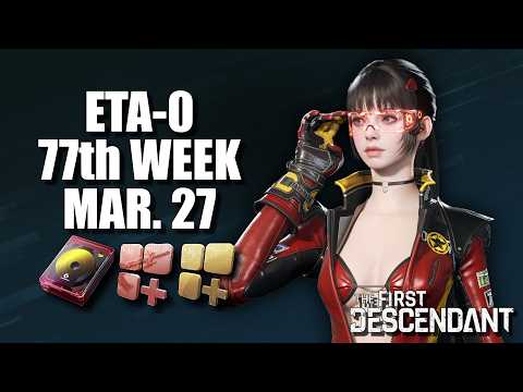 ETA-0 Season 3 Episode 3 77th  Week March 27 | The First Descendant