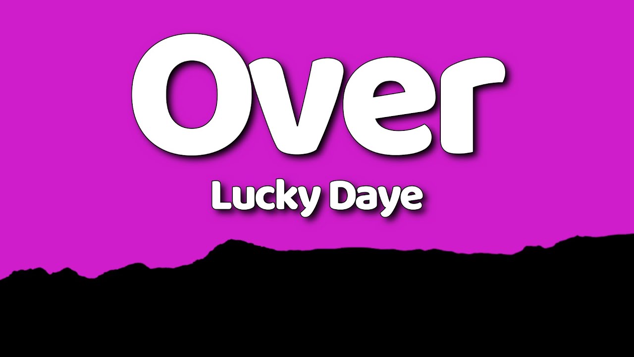 Lucky Daye - Over (Lyrics) - YouTube