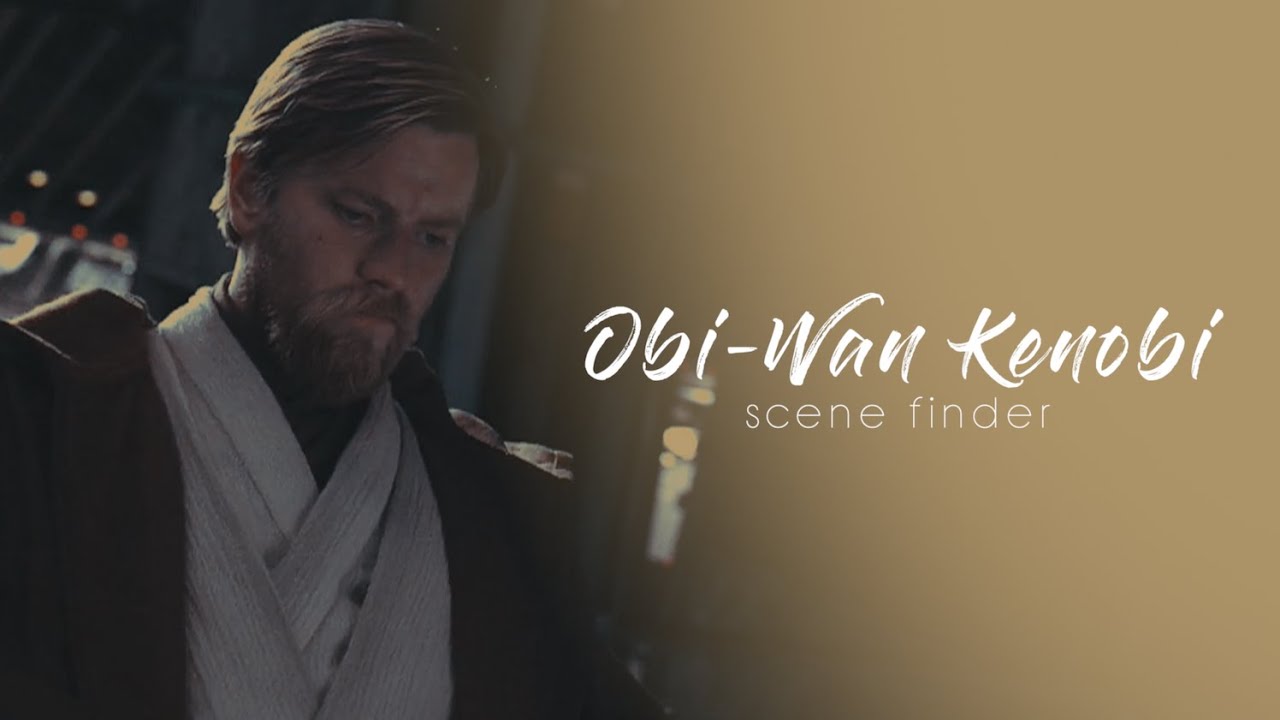 Obi-Wan Kenobi | scene finder - YouTube