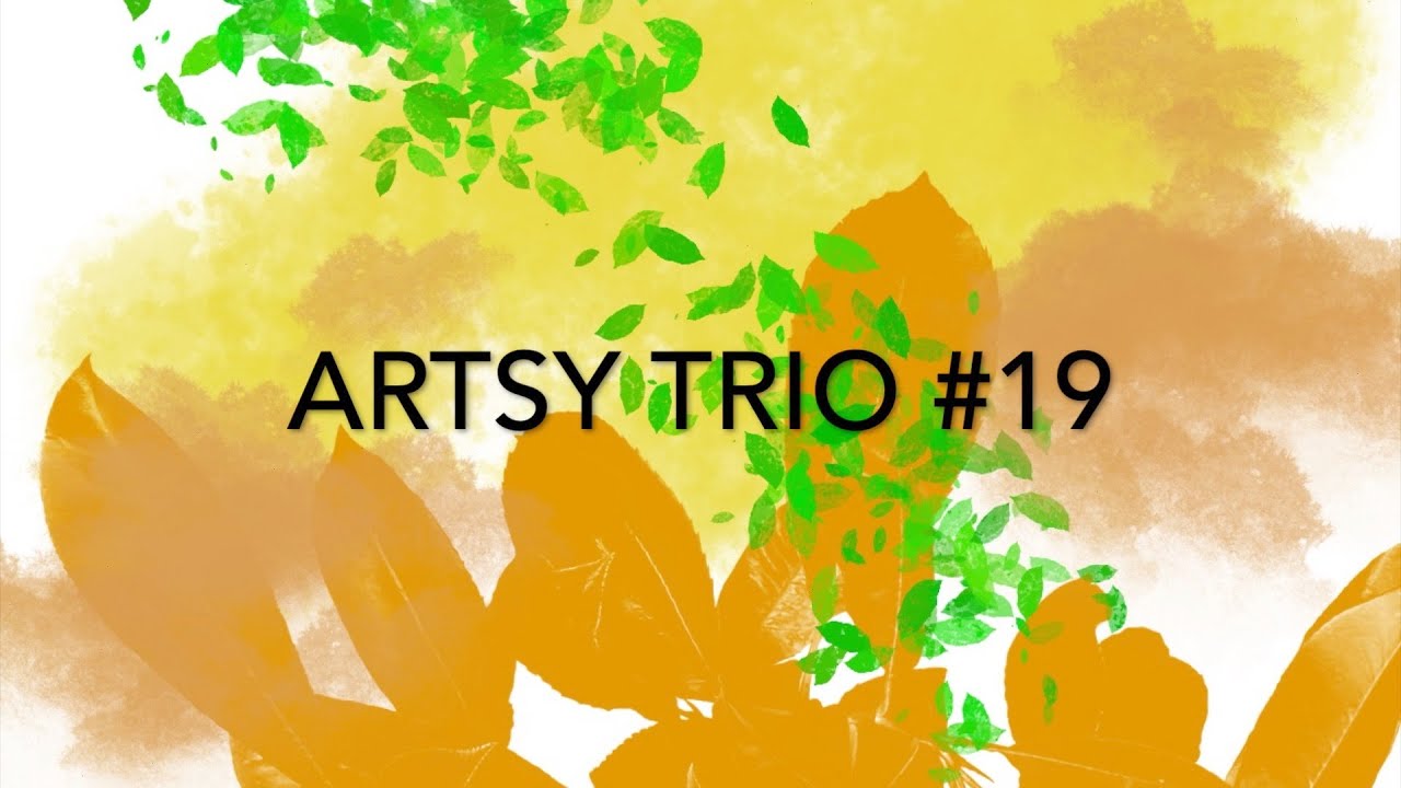 Artsy Trio Part 19 - YouTube