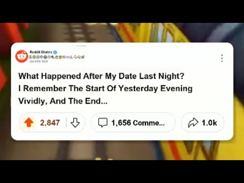 Full story: What happened after my date last night? 🧡 #reddit - YouTube