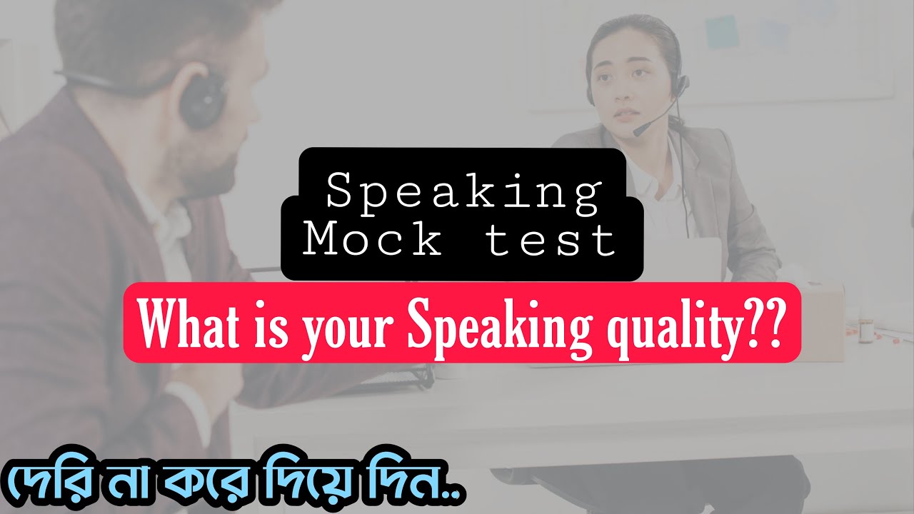 IELTS Speaking full mock test with Answers | উত্তর শেষে দেওয়া আছে ...