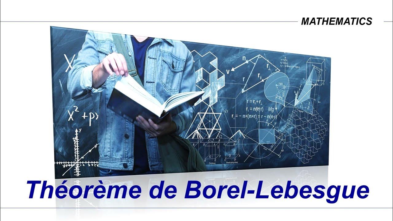 Théorème de Borel-Lebesgue - YouTube