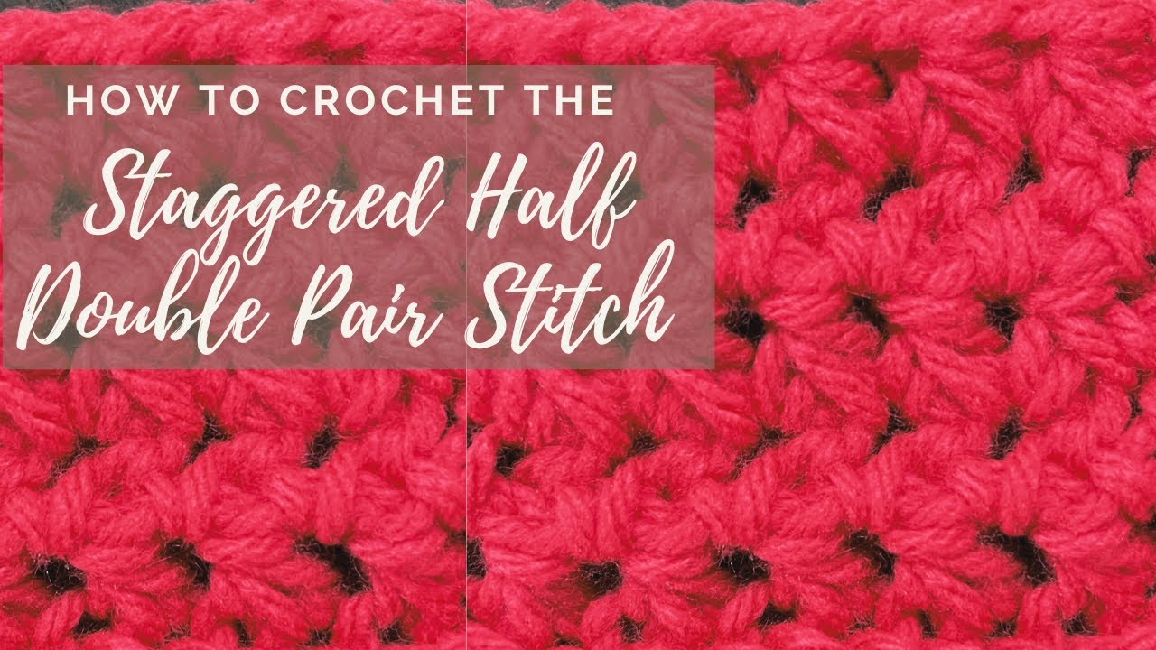 How to crochet Staggered Half Double Pair Stitch - YouTube