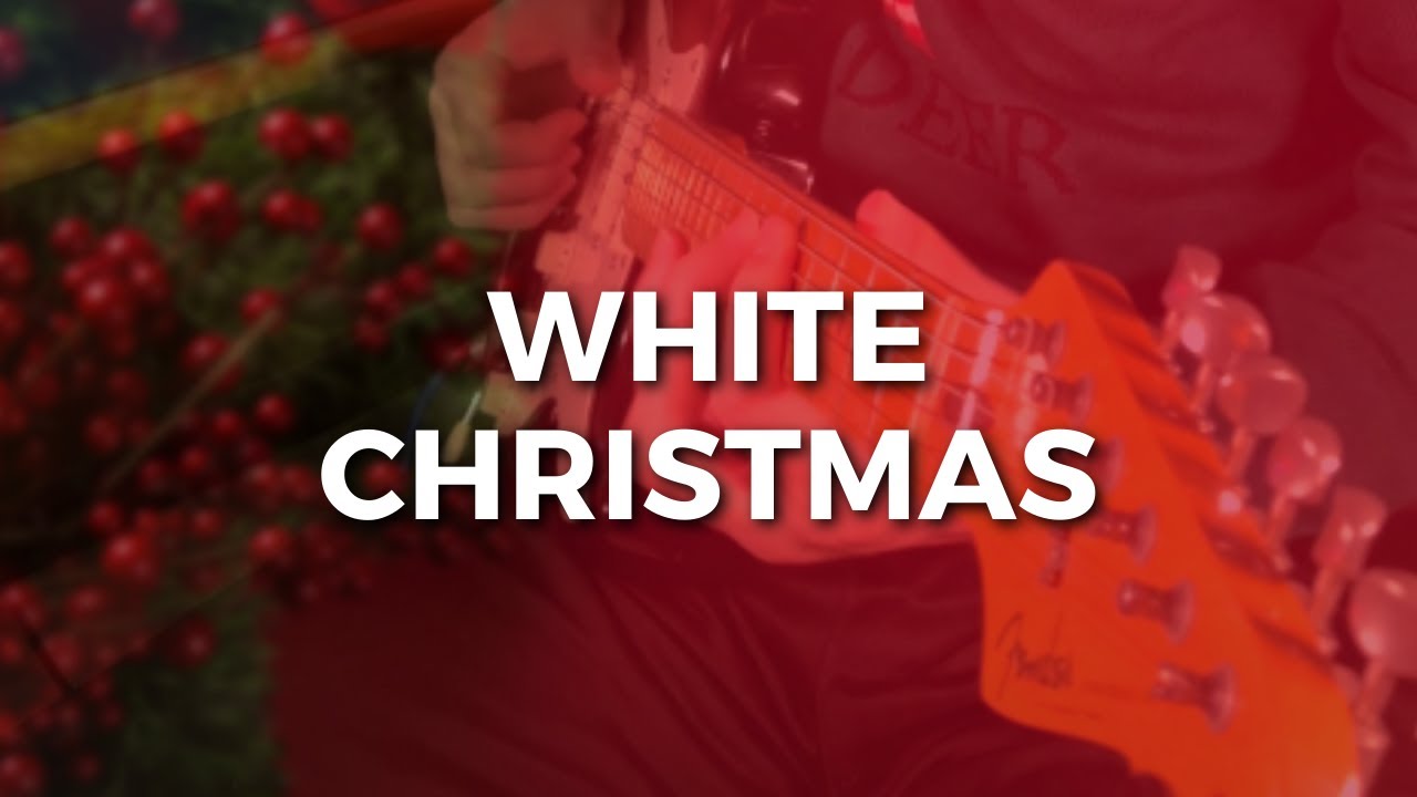White Christmas (Guitar Cover) - YouTube