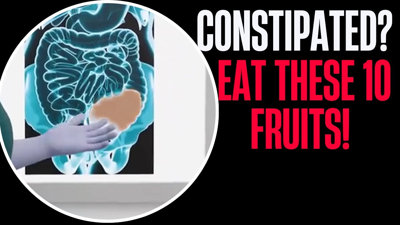 Top 10 Fruits That Relieve Constipation Naturally (Number 1 Works FAST ...