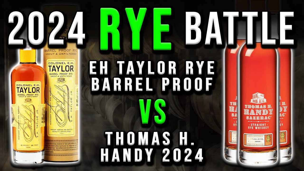 Is EH Taylor Rye BARREL PROOF Actually Good? Blind v. Thomas Handy 2024 ...