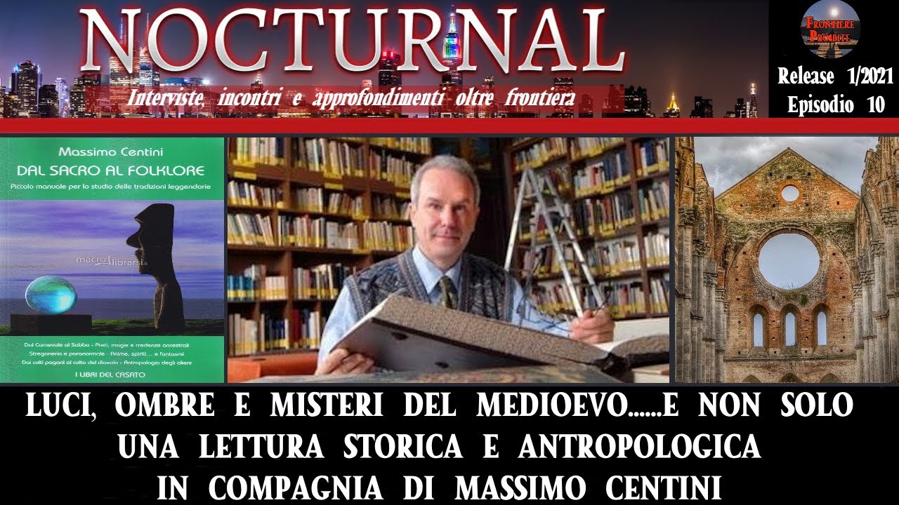Nocturnal 10: Luci, ombre e misteri del Medioevo... e non solo ...