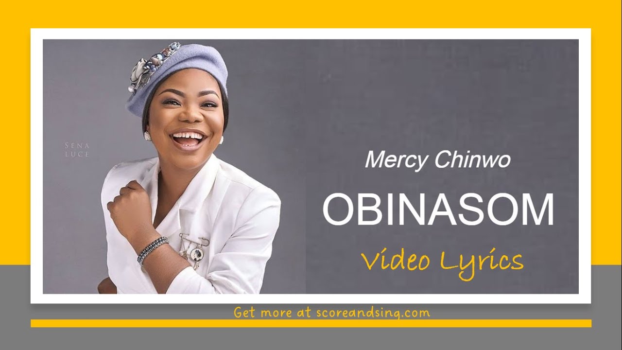 OBINASOM lyrics – by Mercy Chinwo (OFFICAL VIDEO LYRICS) - YouTube