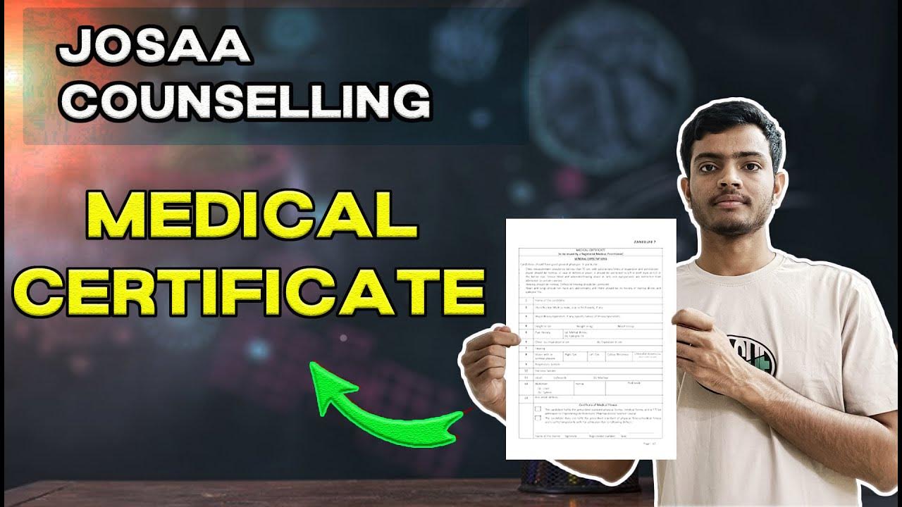 🛑MEDICAL CERTIFICATE Complete Explanation| JOSAA Counselling 2024 CSAB Counselling 2024 How to ...