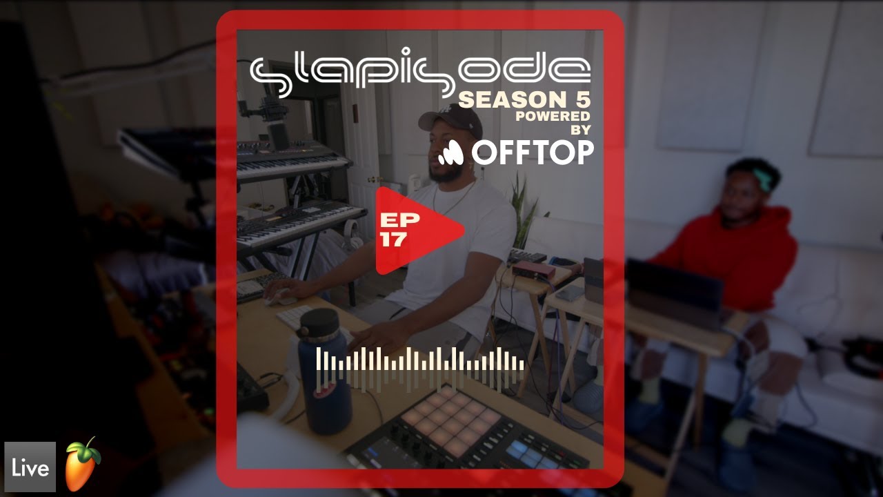 SLAPISODE! (SEASON 5 POWERED BY OFFTOP) EP 17 | - MAKING BEATS LIVE - YouTube