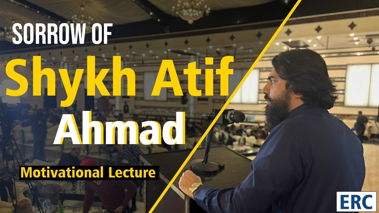 Sorrow Of Shykh Atif Ahmad | New Speech Shykh Atif | ERC Organization ...