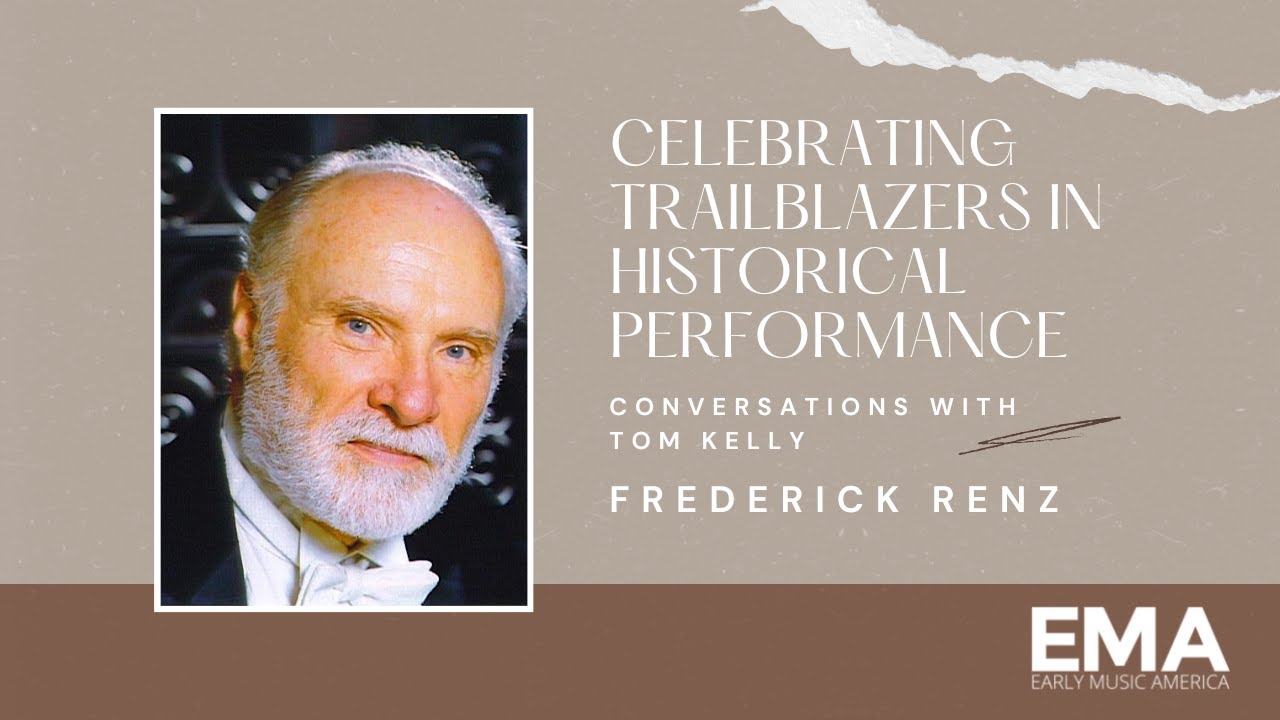 Frederick Renz: Celebrating Trailblazers in Historical Performance ...
