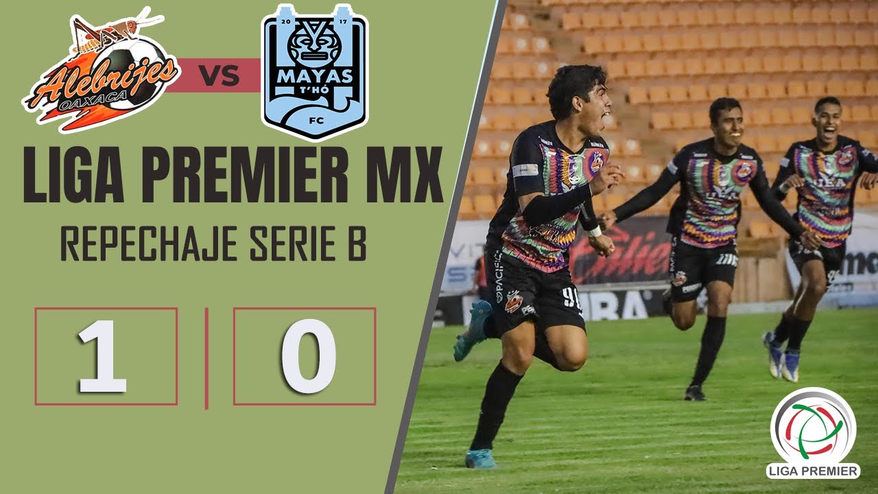 ALEBRIJES DE OAXACA 1-0 T´HO MAYAS FC REPECHAJE - YouTube