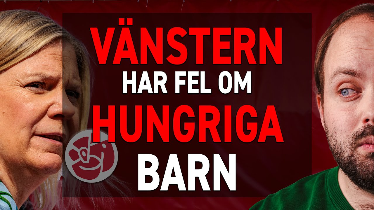 Vänstern har fel om hungriga barn (och Lena Anderssons text) - YouTube