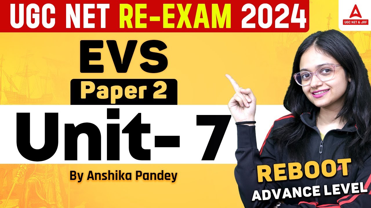 UGC NET EVS Paper 2 Unit 7 | UGC NET EVS By Anshika Pandey - YouTube