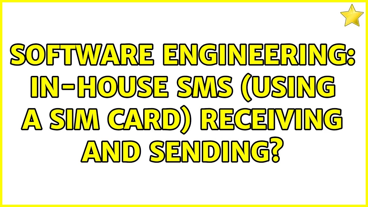 Software Engineering: In-house SMS (using a SIM card) receiving and ...