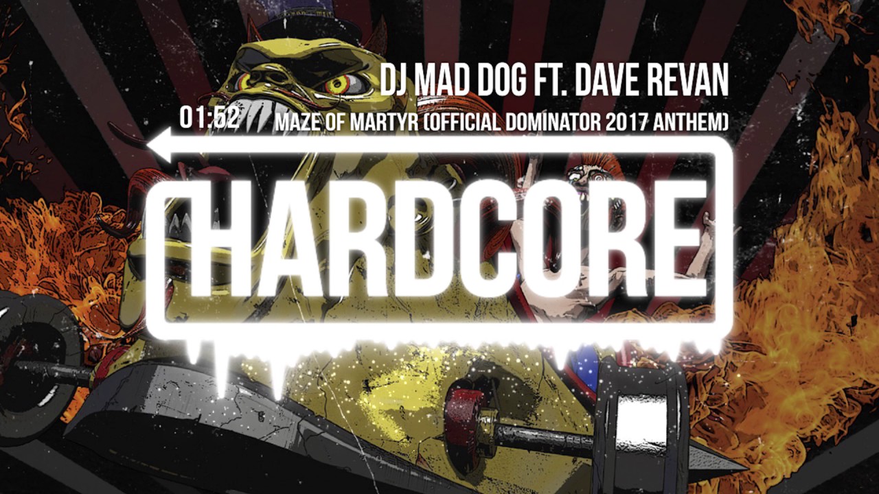 DJ Mad Dog Ft. Dave Revan - Maze Of Martyr (Official Dominator 2017 Anthem) - YouTube
