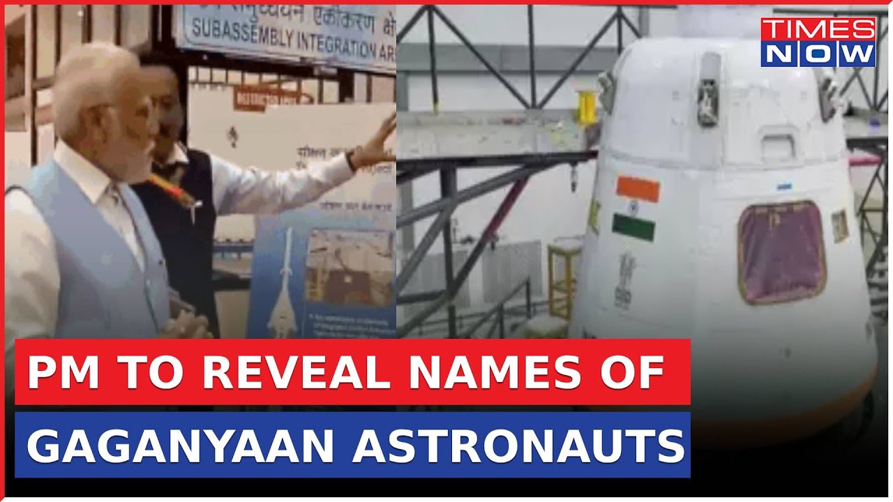 PM Modi To Announce Names Of 4 Astronauts Who Will Be Part Of ISRO's ...