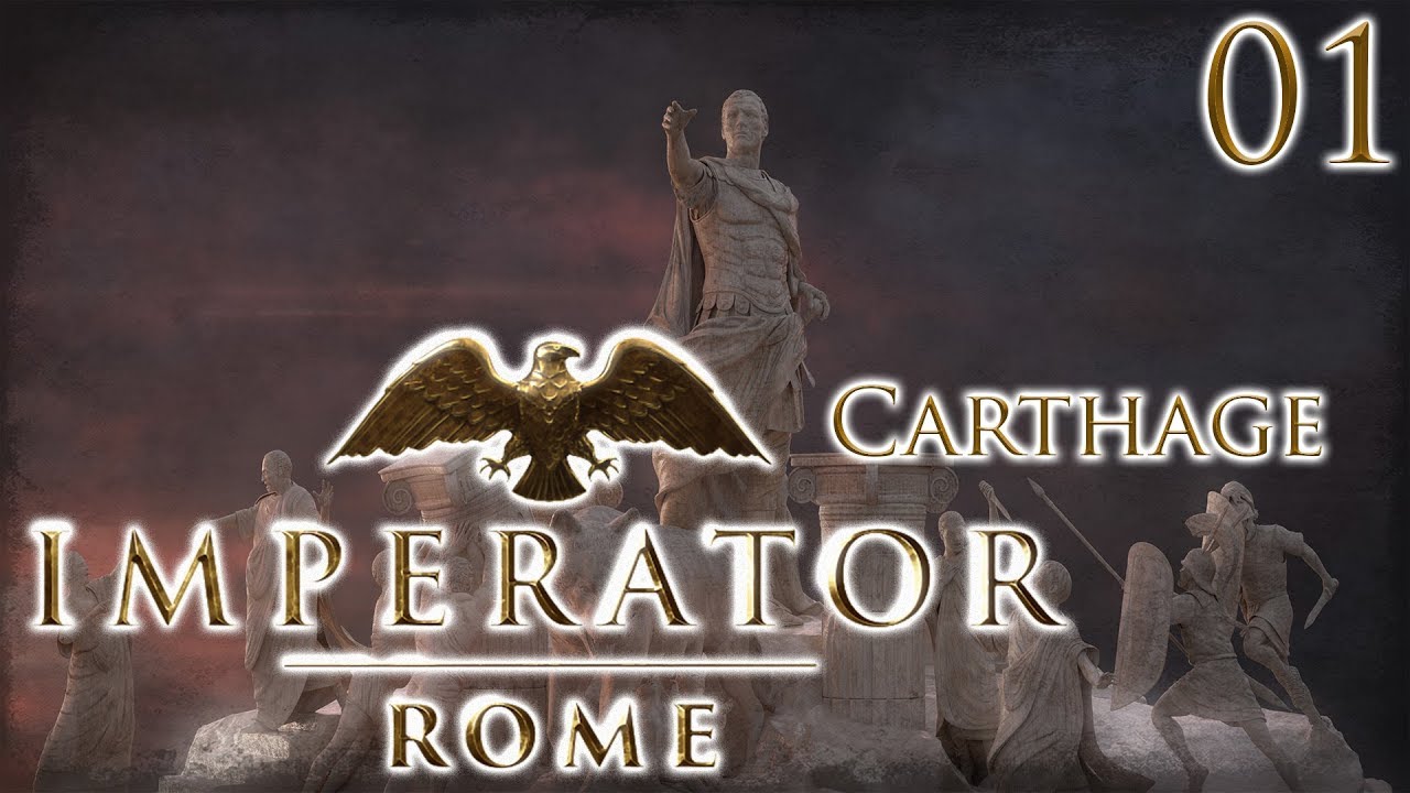 Let's Play Imperator Rome - Carthage Part 1 - YouTube
