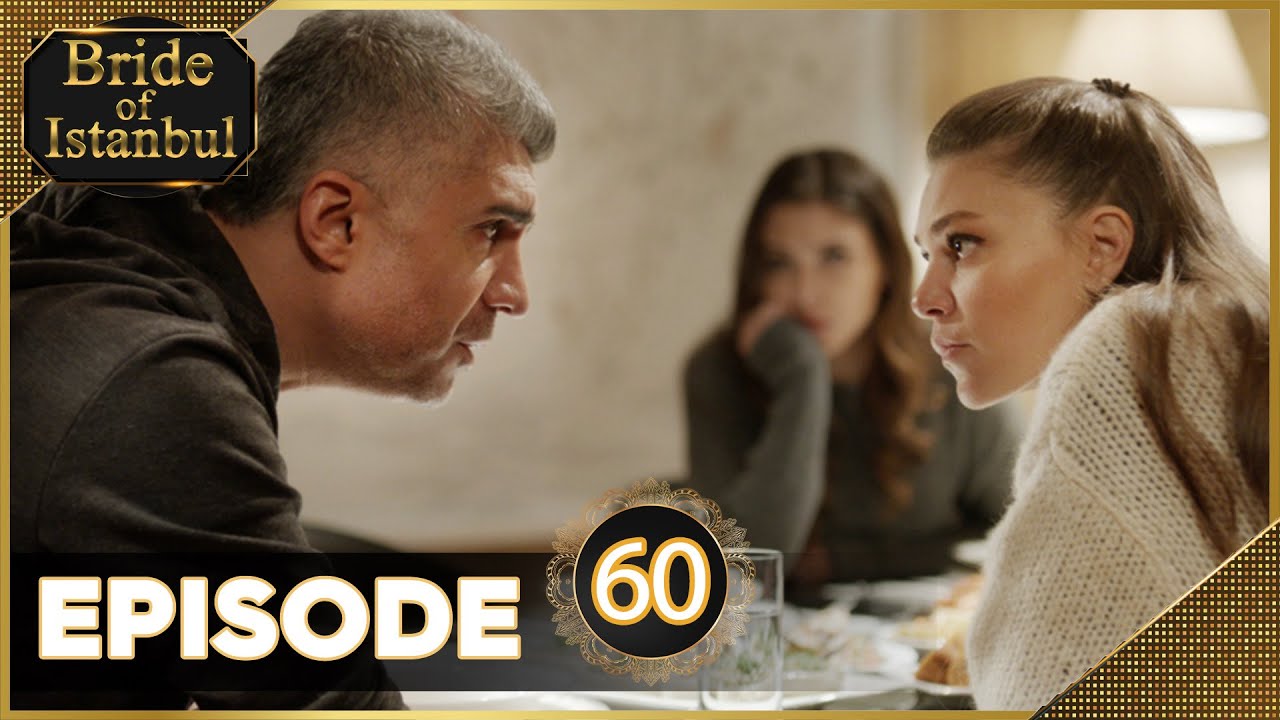 Bride of Istanbul - Episode 60 (Full Episode) | Istanbullu Gelin - YouTube