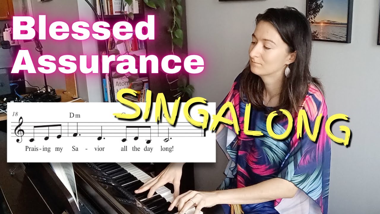 Blessed Assurance – SING ALONG congregational style hymn video (lyrics ...