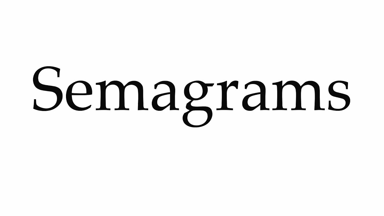 How to Pronounce Semagrams - YouTube