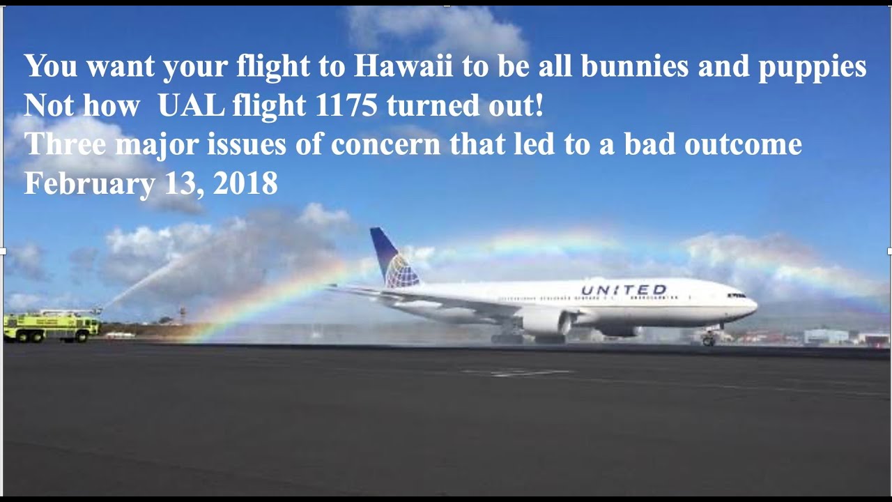 UAL flight 1175 turned out Three major issues that led to a bad outcome ...
