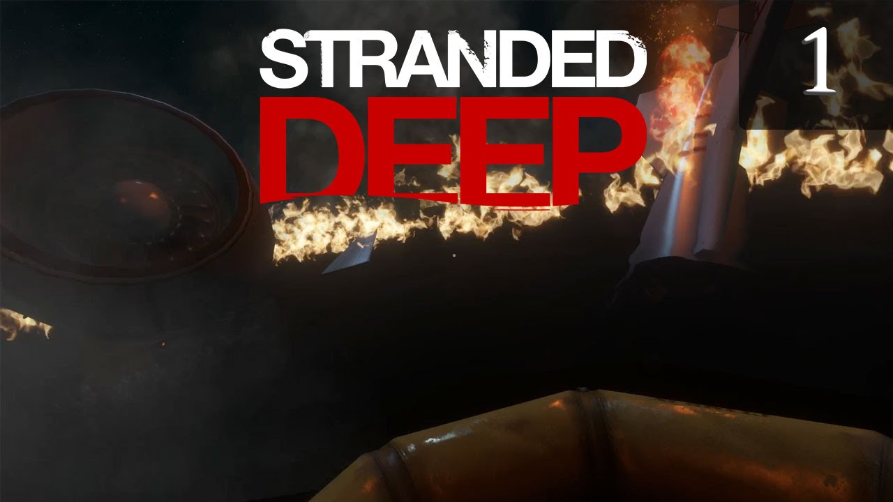 Let's Play Stranded Deep Part 1 - YouTube