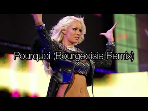 Maryse Theme Song V1 “Pourquoi (Bourgeoisie Remix)” (Arena Effect)