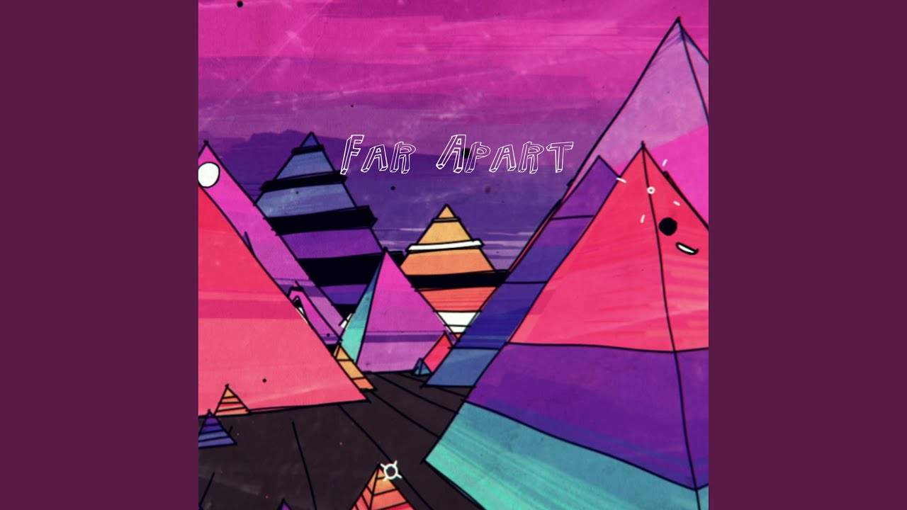 Far Apart YouTube far-apart-youtube