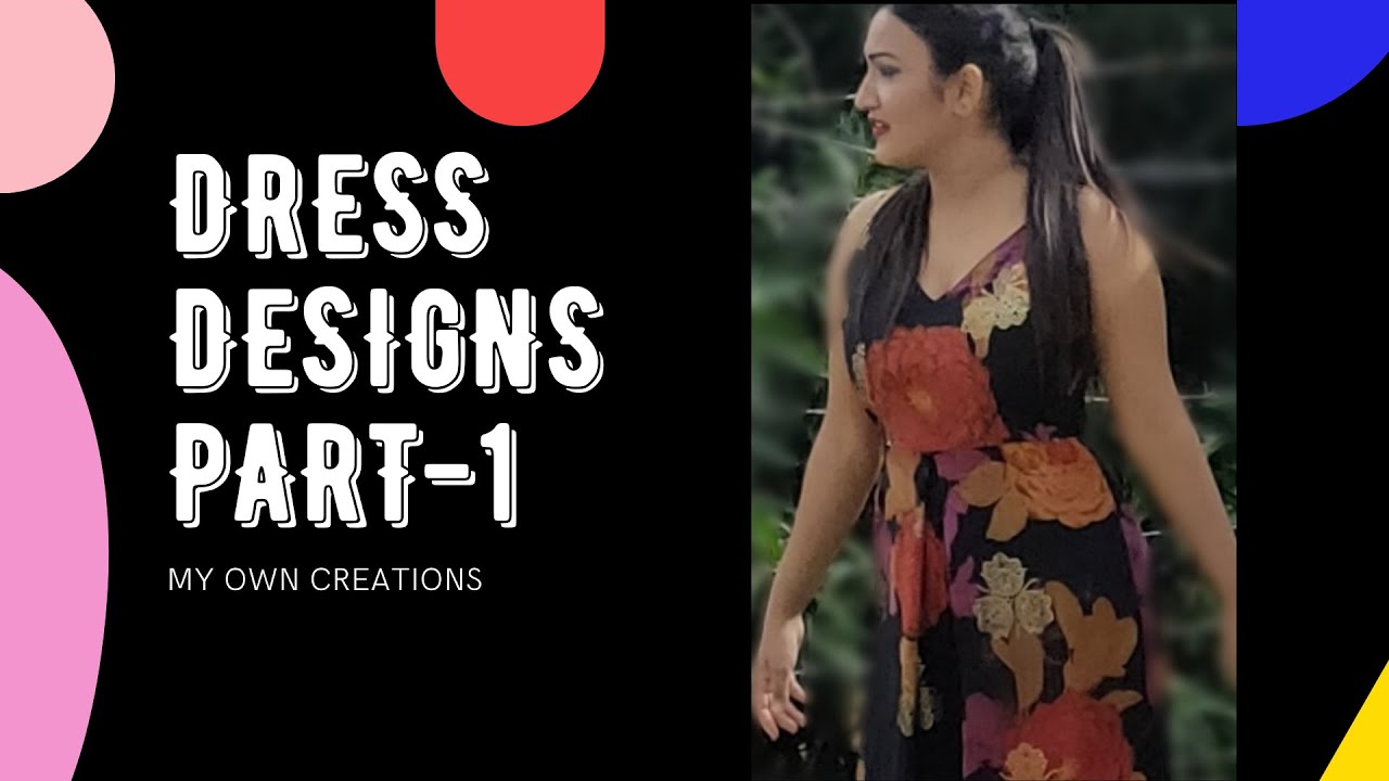 DRESS DESIGNS (My own creations) // DRESS COLLECTION // DESIGNER DRESS ...