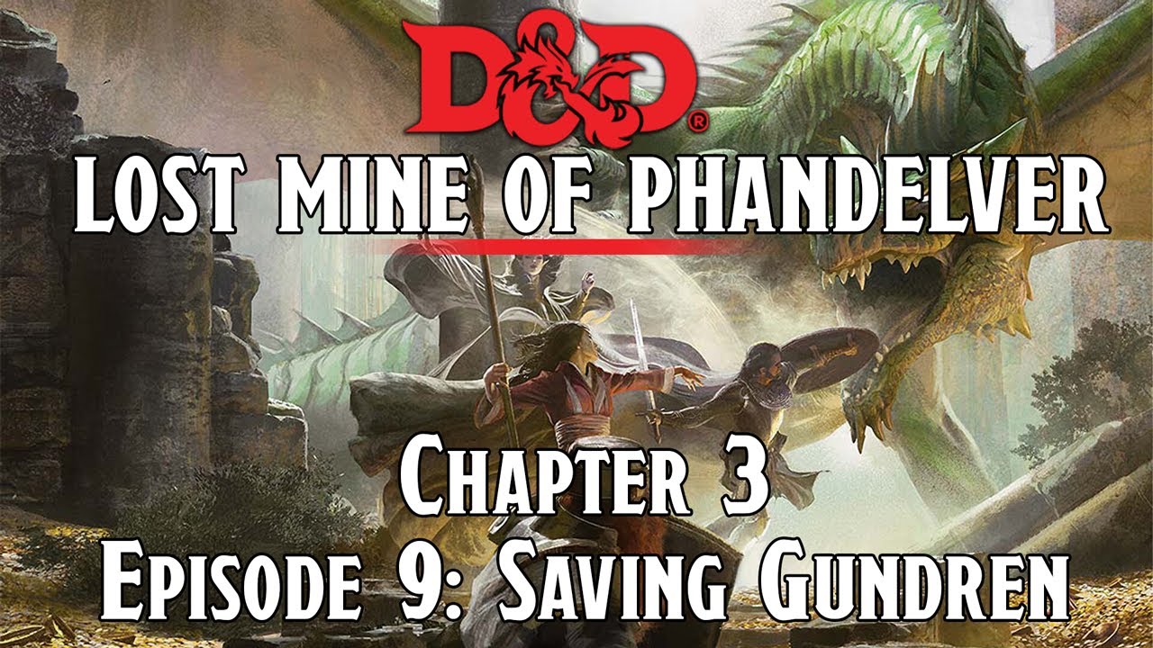 Saving Gundren - Session 9, chapter 3 - Lost Mine of Phandelver - YouTube