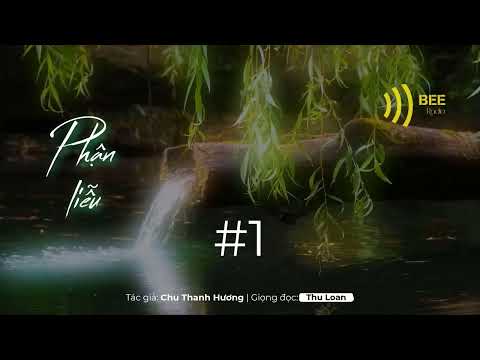 Phận liễu - Phần 1 | Chu Thanh Hương (Giọng đọc Thu Loan)