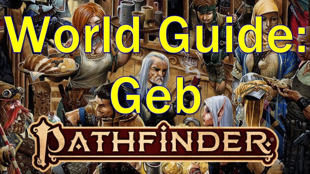 Pathfinder 2E Golarion Gazetteer: Geb, Kingdom of the Dead and Geb ...